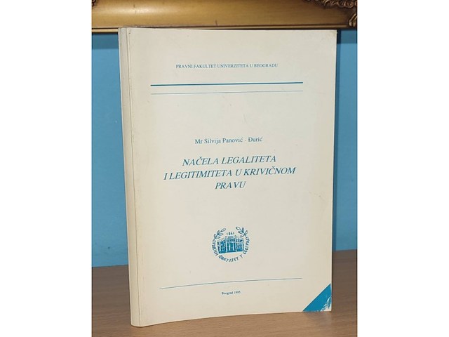 NAČELA LEGALITETA I LEGITIMITETA U KRIVIČNOM PRAVU