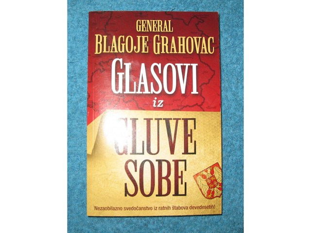Blagoje Grahovac - GLASOVI IZ GLUVE SOBE. NOVO!