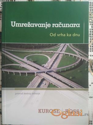 Umrežavanje računara:od vrha ka dnu - Kurose, Ross