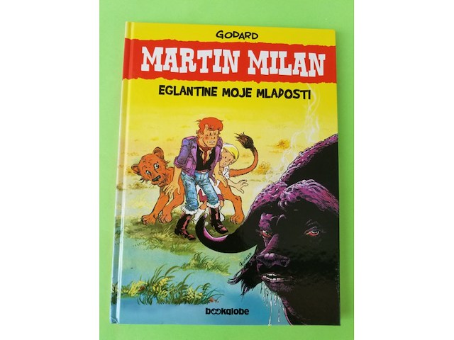 Martin Milan 1 - Eglantine moje mladosti - Bookglobe