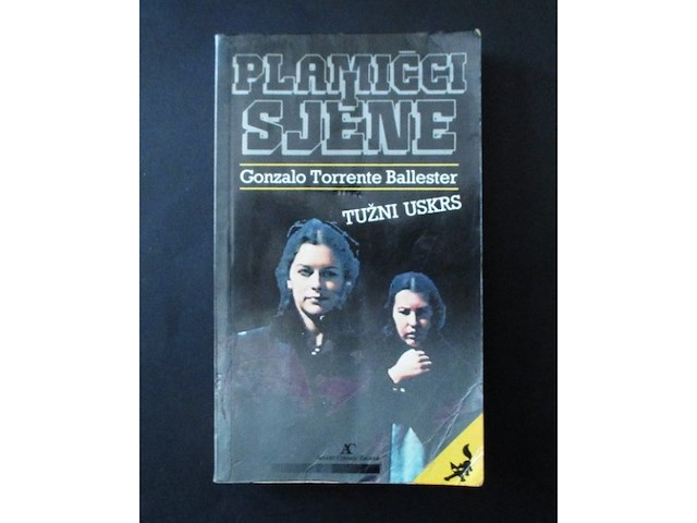 Plamicci Sjene-Tuzni Uskrs III-Gonzalo Torrente B.(1988