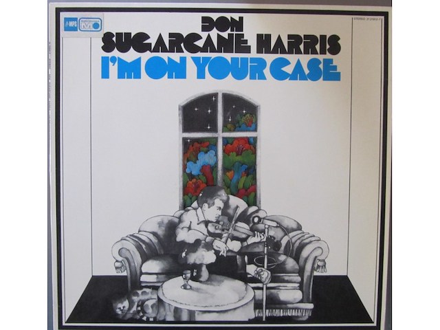 Don Sugarcane Harris - I`m on your case