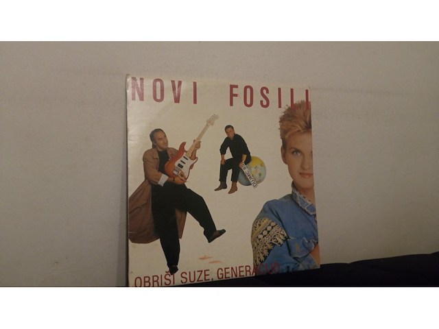 Novi Fosili – Obriši Suze, Generacijo