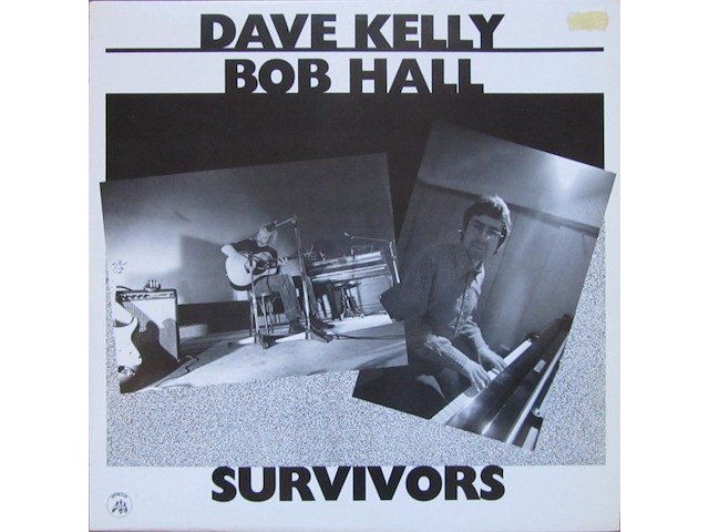 Dave Kelly, Bob Hall - Survivors