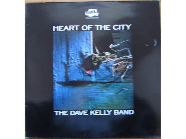 Dave Kelly Band, The - Heart of the city