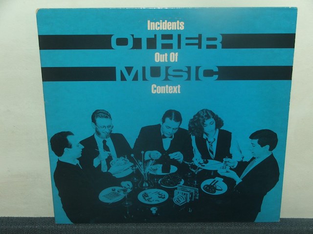 Other Music – Incidents Out Of Context