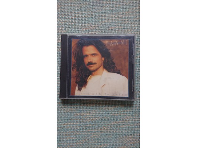 Yanni Dare to dream