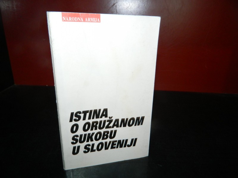 Istina o oružanom sukobu u SLoveniji