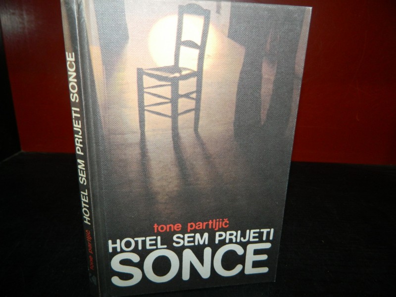 Hotel Sem Prijeti sonce, Tone Partijič