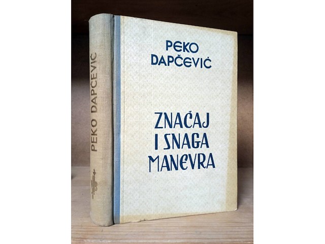 Peko Dapčević - Značaj i snaga manevra
