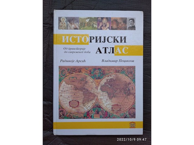Istorijski atlas-Radivoje Arsic/Vladimir Pecikoza