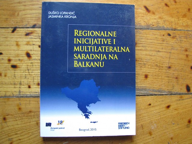 DUŠKO LOPANDIĆ-REGIONALNE INICIJATIVE I MULTILAT.SARAD.