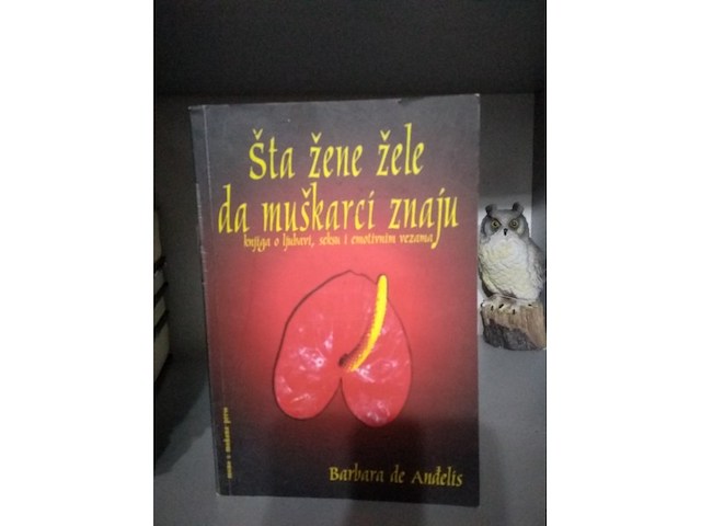 Barbara de Anđelis-Šta žene žele da muškarci znaju