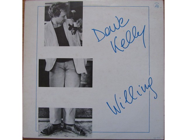 Dave Kelly - Willing