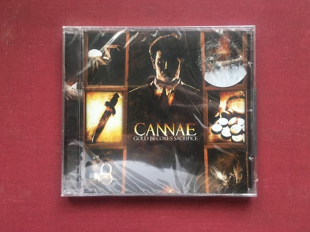 Cannae - GoLD BECoMES SACRiFiCE  2005