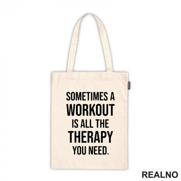 SOMETIMES A WORKOUT IS ALL THE THERAPY YOU NEED - TRENING - CEGER