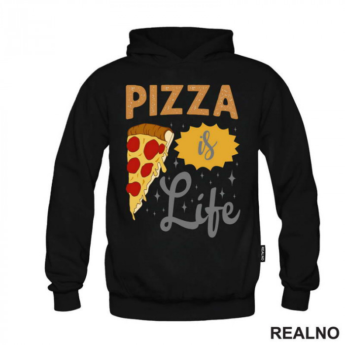 PIZZA IS LIFE - HRANA - FOOD - DUKS