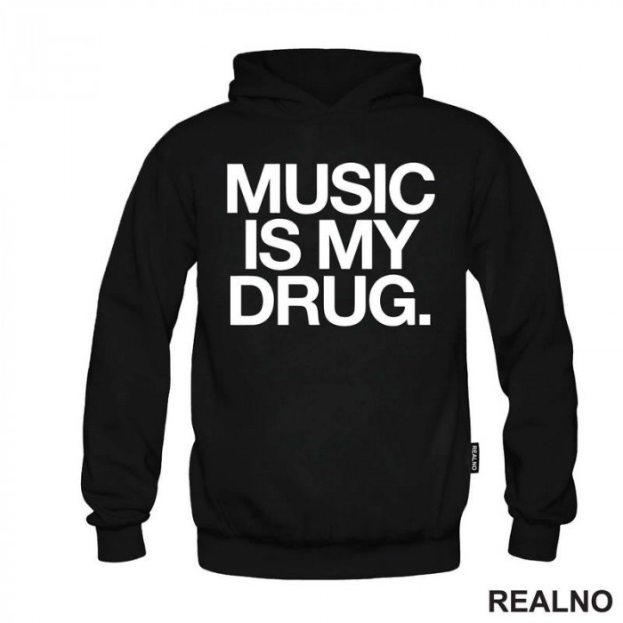 MUSIC IS MY DRUG - MUZIKA - DUKS