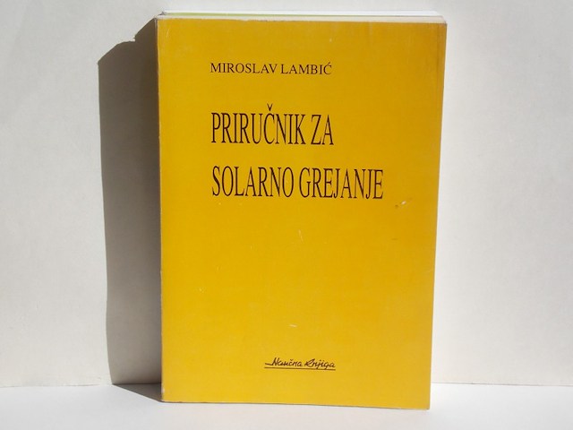 Priručnik za solarno grejanje - Miroslav Lambić