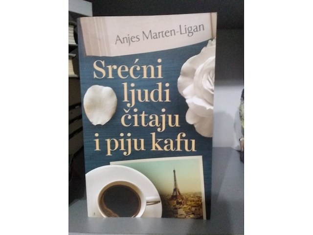Anjes Marten Ligan-Srećni ljudi čitaju i piju kafu