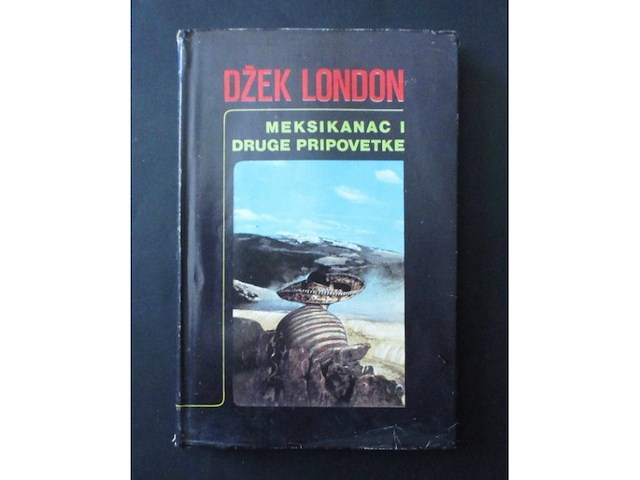 Dzek London-Meksikanac  i Druge Pripovetke (1982)