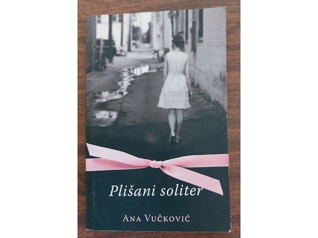 PLIŠANI SOLITER - Ana Vučković