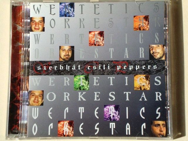 Wertetics Orkestar - Szerbh̨át Csili Peppers