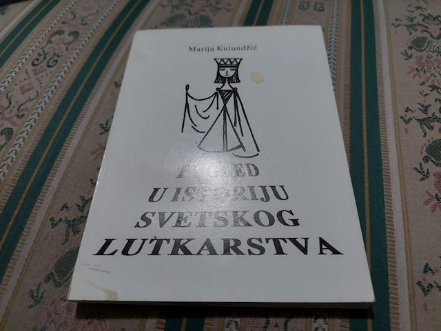 Pogled u istoriju svetskog lutkarstva Marija Kulundžić