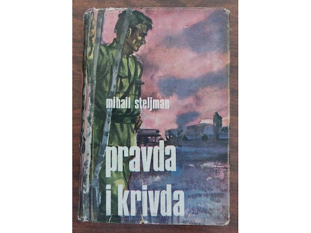 PRAVDA I KRIVDA - Mihail Steljman