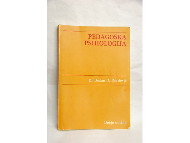Pedagoška psihologija - Dr Dušan D. Đorđević