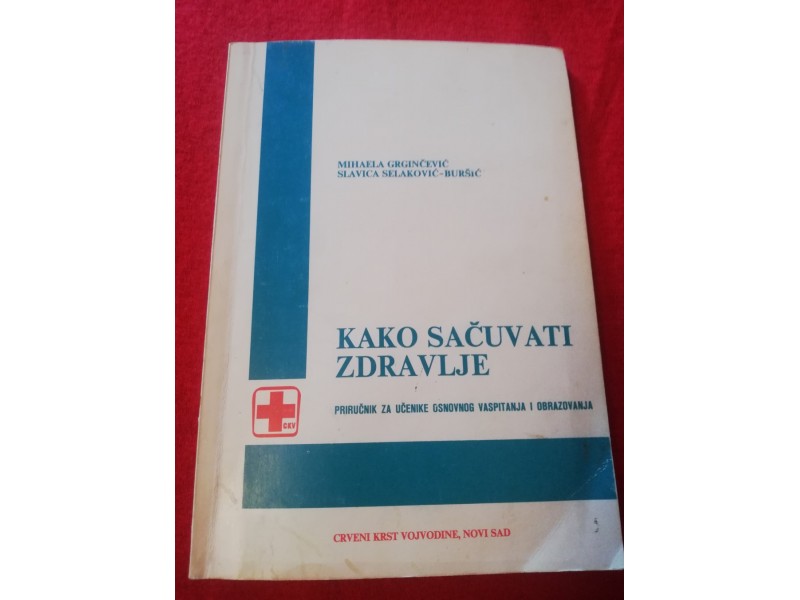 Kako sačuvati zdravlje-Priručnik i savetnik