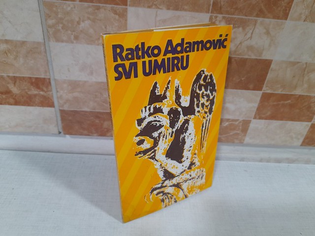 Ratko Adamovic Svi umiru