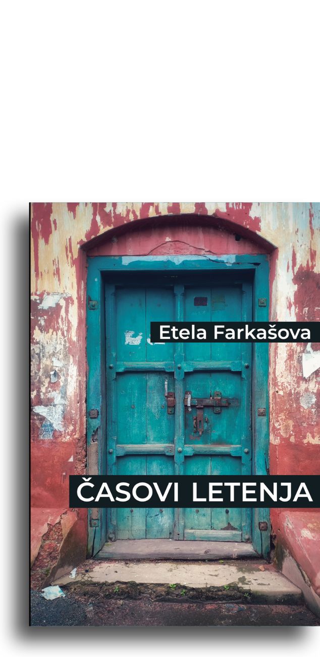 Etela Farkašova: ČASOVI LETENJA