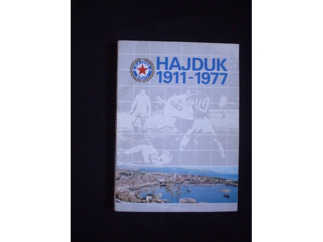 HAJDUK SPLIT : 1911-1977  Monografija