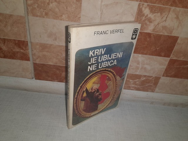 Franc Verfel Kriv je ubijeni ubica
