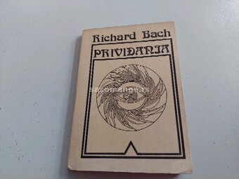 Priviđanja Avanture neodlučnog Mesije Richard Bach