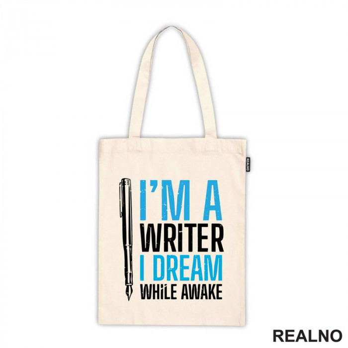 I'M A WRITER. I DREAM WHILE AWAKE - BLUE - BOOKS - ČITANJE - CEGER