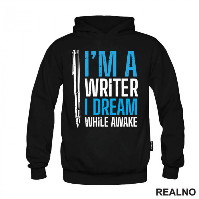 I'M A WRITER. I DREAM WHILE AWAKE - BLUE - BOOKS - ČITANJE - DUKS