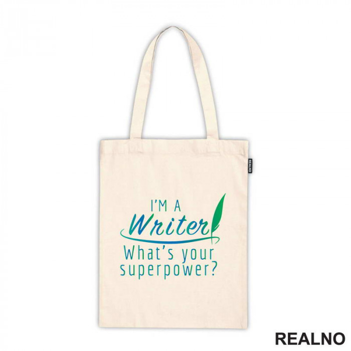 I'M A WRITER. WHAT'S YOUR SUPERPOWER? - BLUE AND GREEN - BOOKS - ČITANJE - CEGER