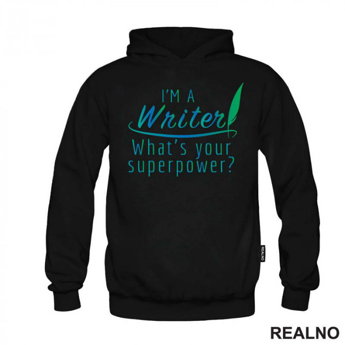 I'M A WRITER. WHAT'S YOUR SUPERPOWER? - BLUE AND GREEN - BOOKS - ČITANJE - DUKS