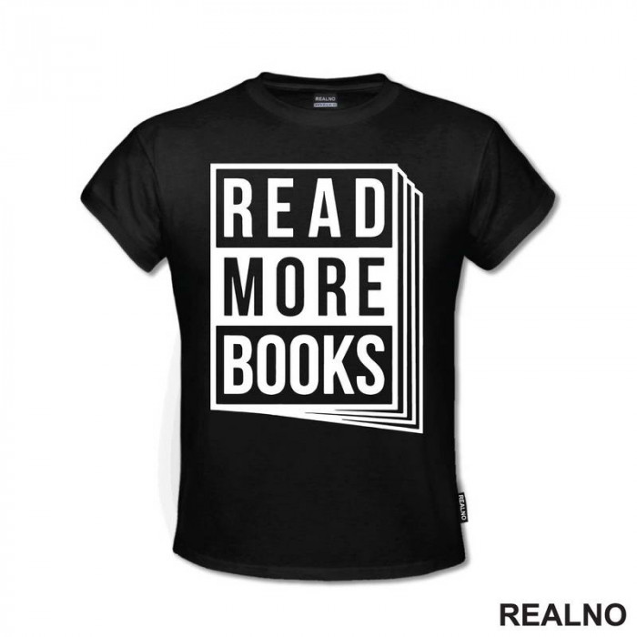 READ MORE BOOKS - BOOKS - ČITANJE - MAJICA