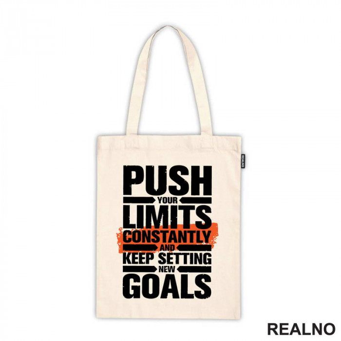 PUSH YOUR LIMITS CONSTANTLY AND KEEP SETTING NEW GOALS - MOTIVATION - QUOTES - CEGER