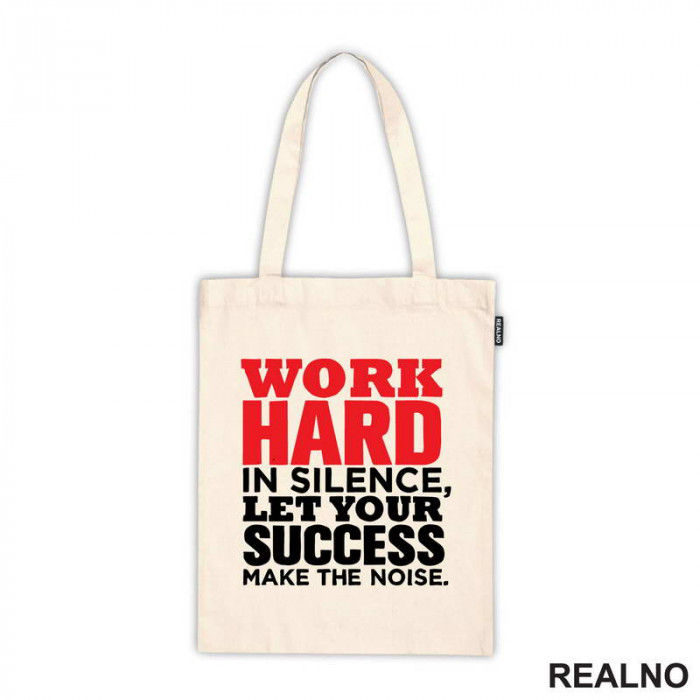 WORK HARD IN SILENCE, LET YOUR SUCCESS MAKE THE NOISE. - MOTIVATION - QUOTES - CEGER