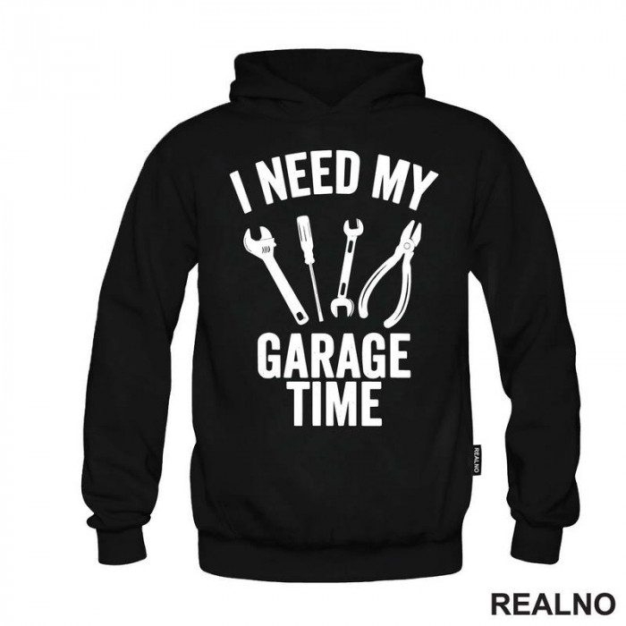 I NEED MY GARAGE TIME - TOOLS - RADIONICA - MAJSTOR - DUKS