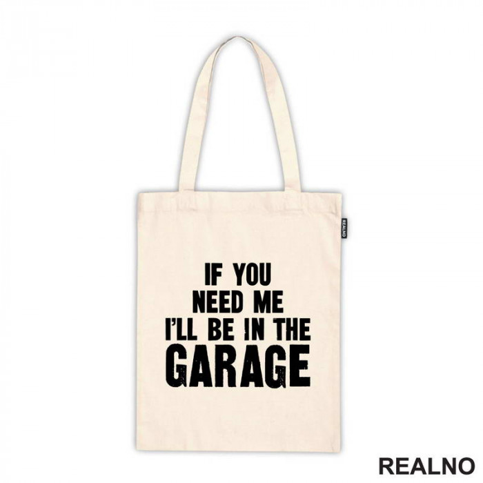 IF YOU NEED ME, I'LL BE IN THE GARAGE - CLEAR - RADIONICA - MAJSTOR - CEGER