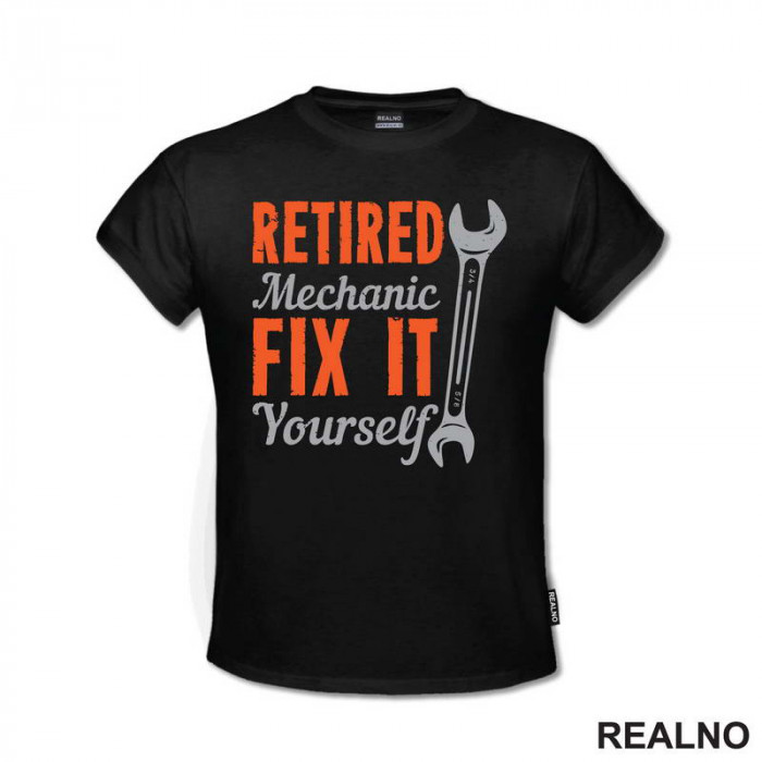 RETIRED MECHANIC - FIX IT YOURSELF - RADIONICA - MAJSTOR - MAJICA