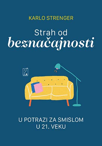 Strah od beznačajnosti – Karlo Strenger