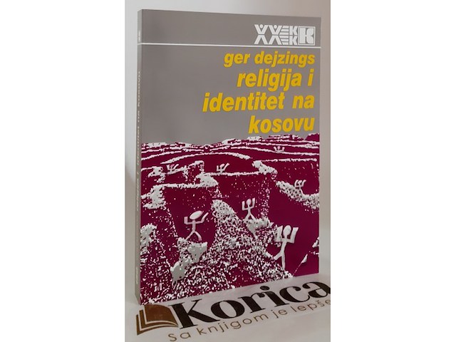 RELIGIJA I IDENTITET NA KOSOVU: Ger Dejzings (novo)