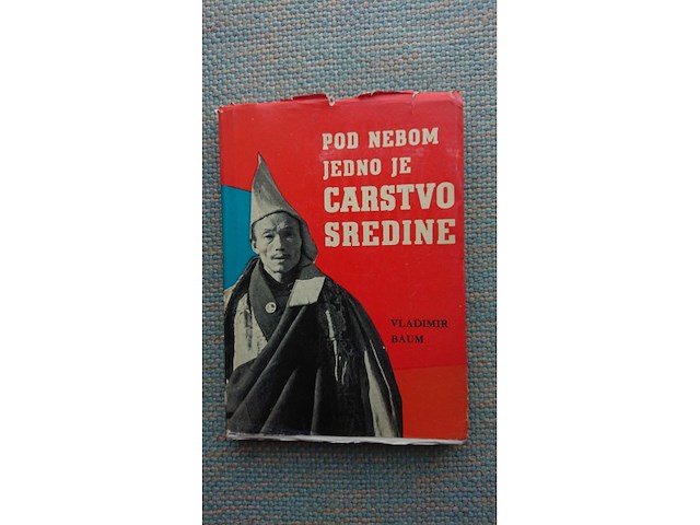 Vladimir Baum Pod nebom jedno je carstvo sredine