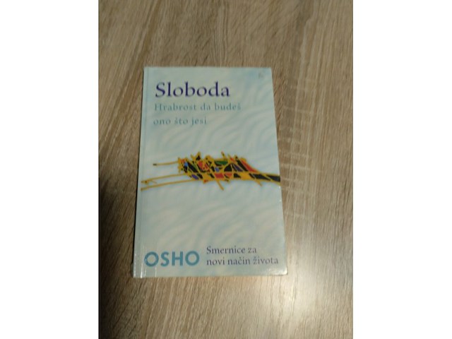 Osho Sloboda Hrabrost da budeš ono što jesi